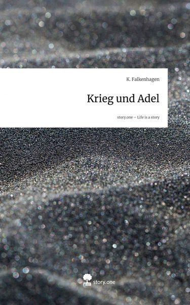 "Krieg und Adel. Life is a Story - story.one" online kaufen
