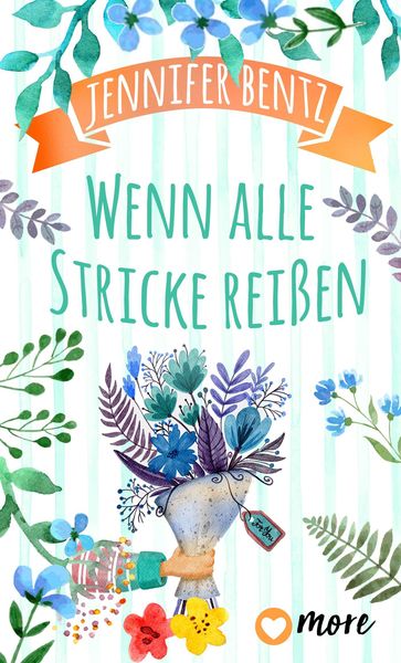 'Wenn alle Stricke reißen' von 'Jennifer Bentz' - eBook