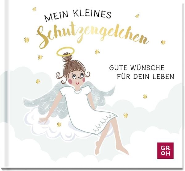 "Mein kleines Schutzengelchen – Gute Wünsche für dein Leben" online kaufen