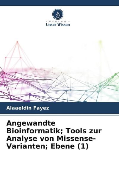 "Angewandte Bioinformatik; Tools zur Analyse von Missense-Varianten; Ebene (1)" online kaufen