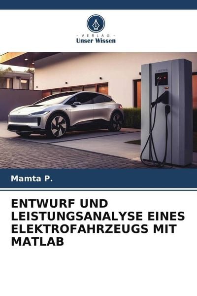 "Entwurf und Leistungsanalyse Eines Elektrofahrzeugs mit Matlab" online kaufen