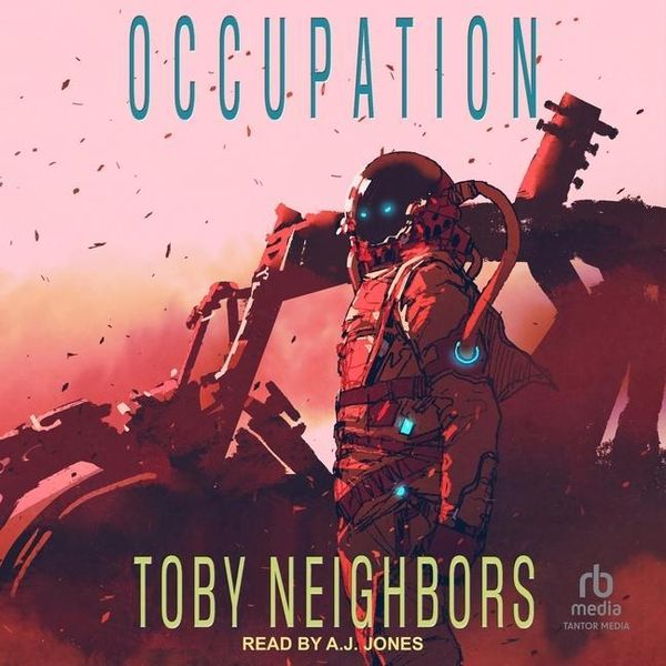 'Occupation' von 'Toby Neighbors' - Hörbuch