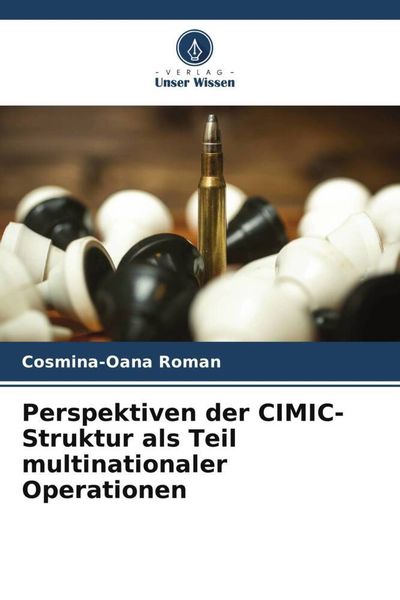 "Perspektiven der CIMIC-Struktur als Teil multinationaler Operationen ...