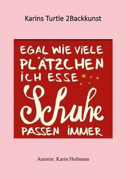 "Karins Turtle 2Backkunst" online kaufen