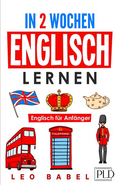 "In 2 Wochen Englisch lernen - Englisch für Anfänger" als eBook kaufen