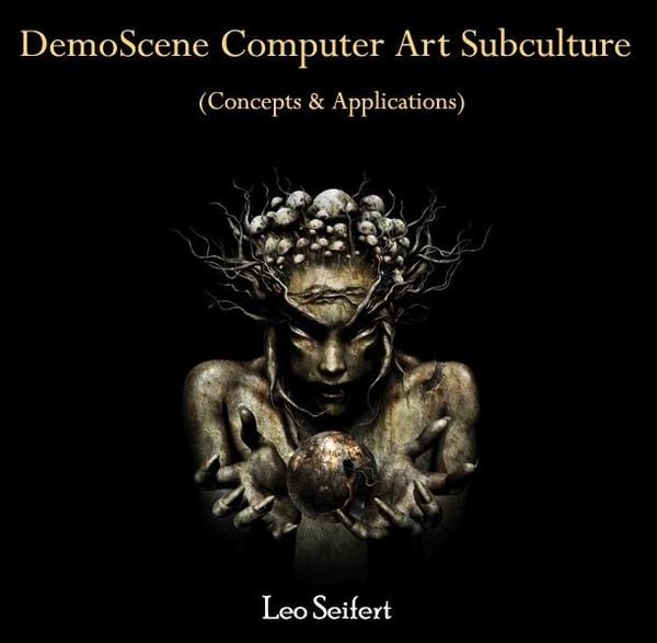 "DemoScene Computer Art Subculture (Concepts & Applications)" als eBook ...