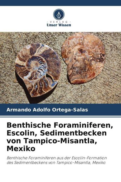 "Benthische Foraminiferen, Escolin, Sedimentbecken von Tampico-Misantla ...