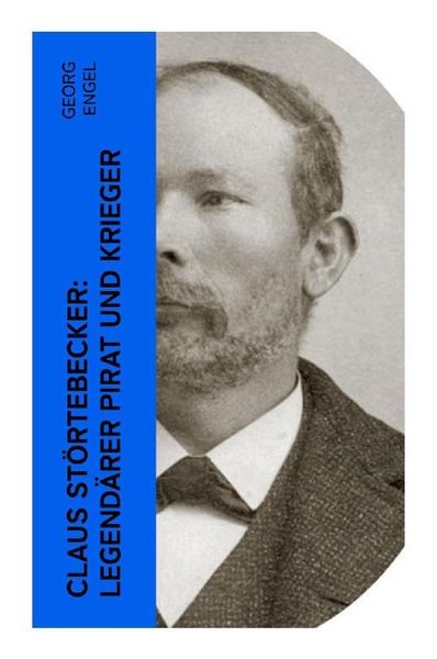 "Claus Störtebecker: Legendärer Pirat und Krieger" online kaufen