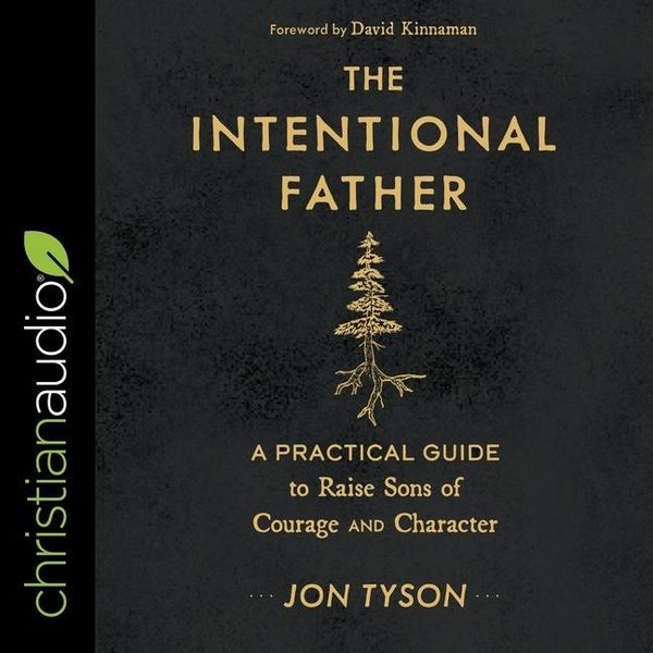'The Intentional Father' von 'Jon Tyson' - Hörbuch
