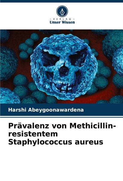 "Prävalenz von Methicillin-resistentem Staphylococcus aureus" online kaufen