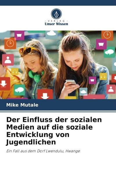 "Der Einfluss der sozialen Medien auf die soziale Entwicklung von Jugendlichen" online kaufen