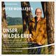 "Unser wildes Erbe" als Hörbuch kaufen