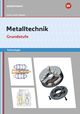 Metalltechnik Technologie. Grundstufe: Arbeitsheft - Technik & Elektronik Schulbuch - 978-3-427 ...