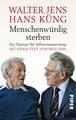 "Menschenwürdig sterben" gebraucht kaufen
