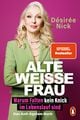 "Alte weiße Frau" von Desiree Nick bei bücher.de bestellen