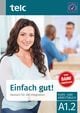 Einfach gut! Deutsch für die Integration A1.2 Kurs- und Arbeitsbuch ...
