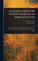 "Captain Canot; Or, Twenty Years of an African Slaver" auf Englisch kaufen