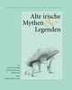 "Alte irische Mythen und Legenden" online kaufen