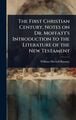 "The First Christian Century, Notes on Dr. Moffatt's Introduction to ...