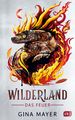 "Wilderland - Das Feuer" von Gina Mayer als eBook - bücher.de