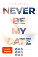'Never Be My Date (Never Be 1)' von 'Kate Corell' - eBook