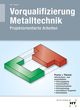 Vorqualifizierung Metalltechnik - Technik & Elektronik Schulbuch - 978-3-582-03034-4 | Thalia