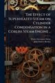 "The Effect of Superheated Steam on Cylinder Condensation in a Corliss ...