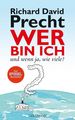 Wer bin ich - und wenn ja wie viele? von Richard David Precht - Buch ...