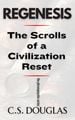 "REGENESIS: The Scrolls of a Civilization Reset (The Phronopsychic ...