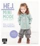 "Hej Minimode - Super soft: Baby- und Kinderkleidung nähen mit Merino ...