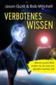 Verbotenes Wissen von Jason Quitt - Buch | Thalia