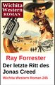 "Der letzte Ritt des Jonas Creed: Wichita Western Roman 245" als eBook kaufen