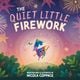 The Quiet Little Firework online bestellen