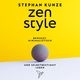 "Zen Style - Bewusst, minimalistisch und selbstbestimmt leben" als ...