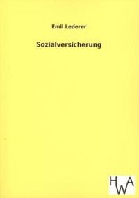 'Sozialversicherung' von 'Emil Lederer' - Buch - '978-3-368-43186-0'