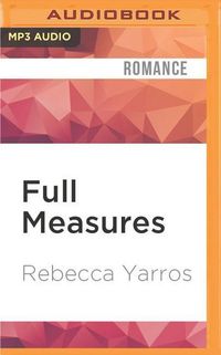 'Full Measures' von 'Rebecca Yarros' - 'Taschenbuch' - '978-1-62266-537-2'