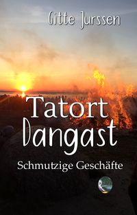 'Tatort Dangast' von 'Gitte Jurssen' - Buch - '978-3-946762-77-5'