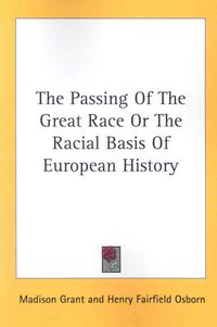 'Grant, M: Passing of the Great Race: Or, the Racial Basis of' von ...