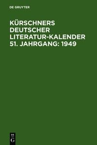 "Kürschners Deutscher Literatur-Kalender / 1949" online kaufen