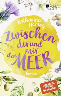'Zwischen dir und mir das Meer' von 'Katharina Herzog' - Buch - '978-3 ...