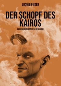 'Der Schopf des Kairos' von 'Ludwig Pieger' - Buch - '978-3-384-00018-7'