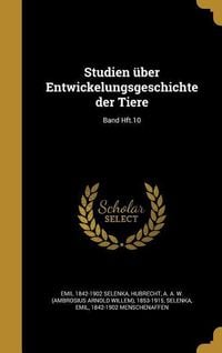 'Studien über Entwickelungsgeschichte der Tiere; Band Hft. 8' von 'Emil ...