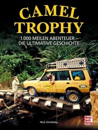 'Camel Trophy' von 'Nick Dimbleby' - Buch - '978-3-613-04584-2'
