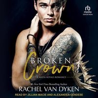 'Broken Crown' von 'Rachel van Dyken' - Hörbuch