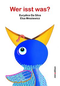 'Wer isst was?' von 'Eurydice da Silva' - Buch - '978-3-03934-220-4'
