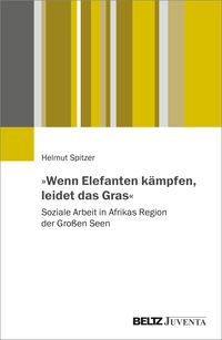 "»Wenn Elefanten kämpfen, leidet das Gras«" online kaufen