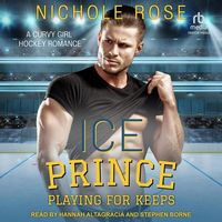 'Ice Prince' von 'Nichole Rose' - Hörbuch