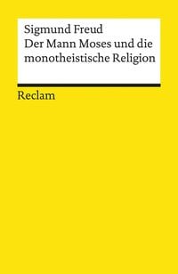 'Der Mann Moses und die monotheistische Religion' von 'Sigmund Freud ...