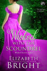 'Wicked with the Scoundrel' von 'Elizabeth Bright' - Hörbuch
