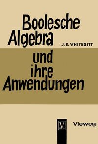Boolesche Algebra und ihre Anwendungen von John Eldon Whitesitt - Buch ...